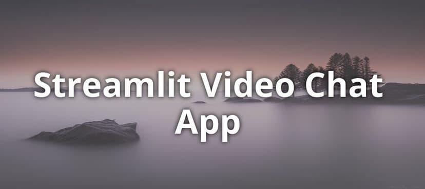 Streamlit Video Chat App with Realtime Filters